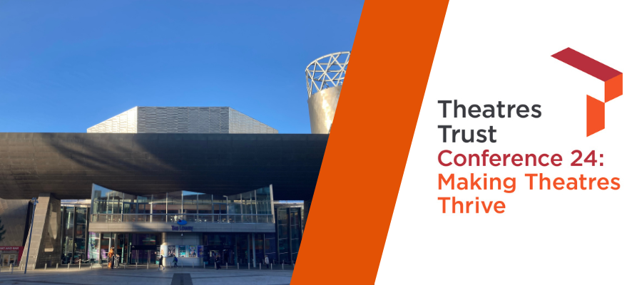 Show Details: Theatres Trust Conference 24: Making Theatres Thrive